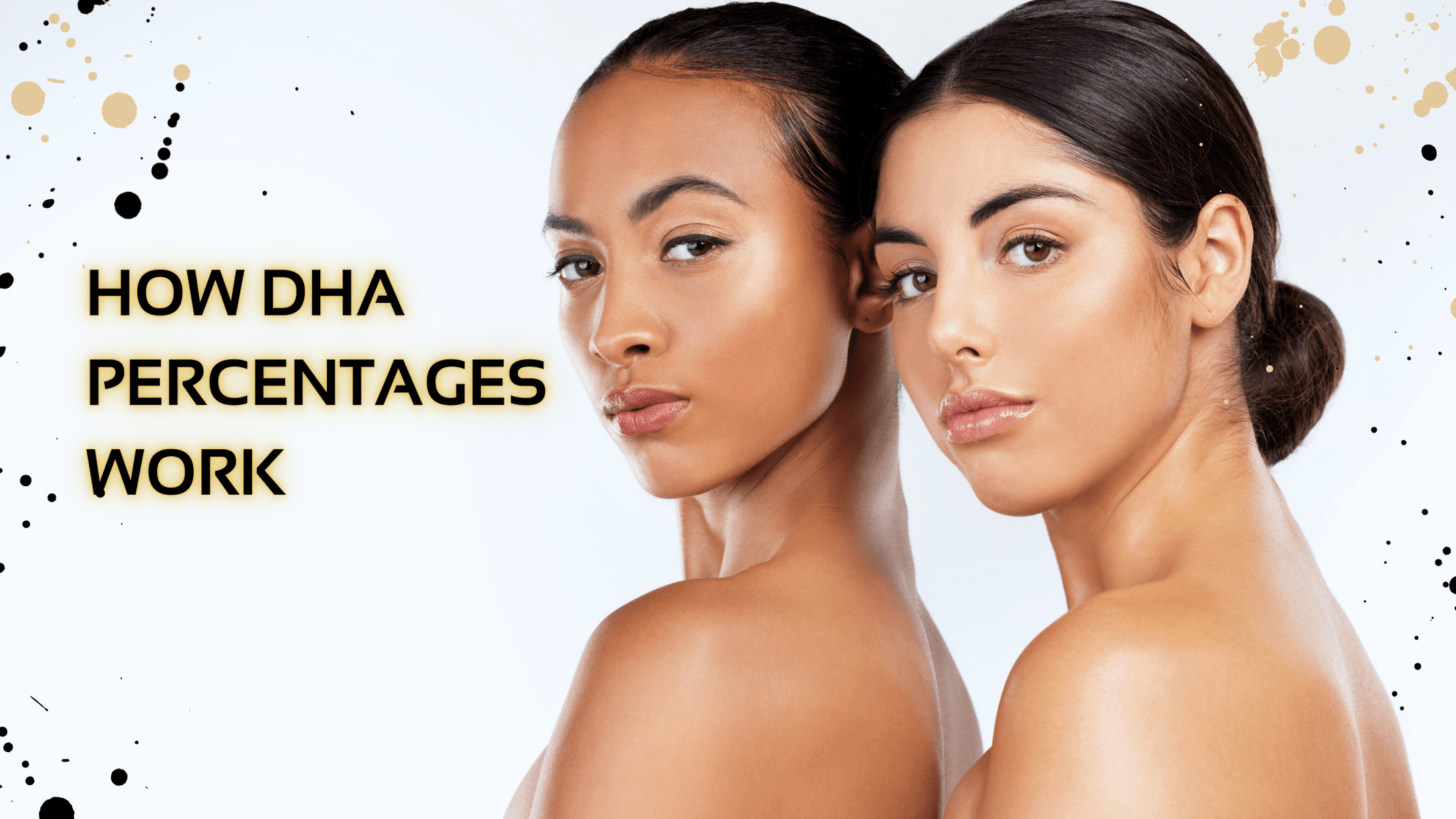How Do DHA Percentages Work? – X-Tan Sunless